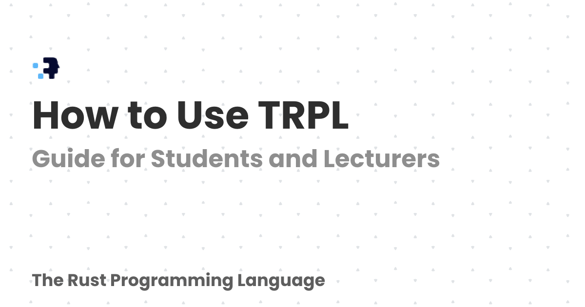 How to Use TRPL | The Rust Programming Language