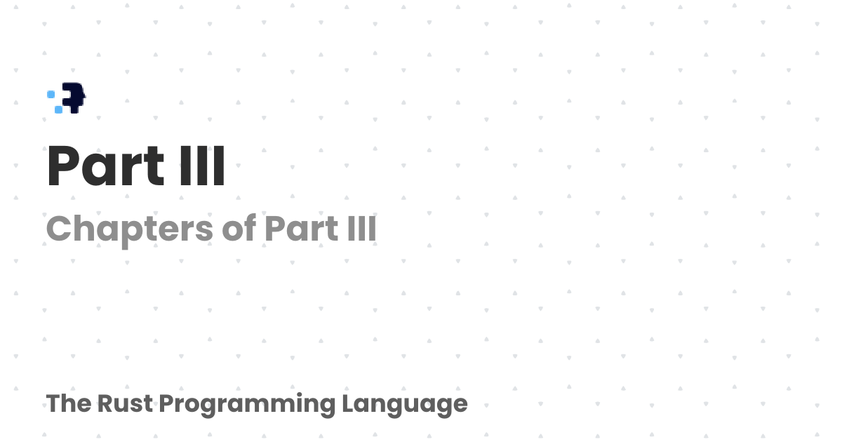 Part III | The Rust Programming Language